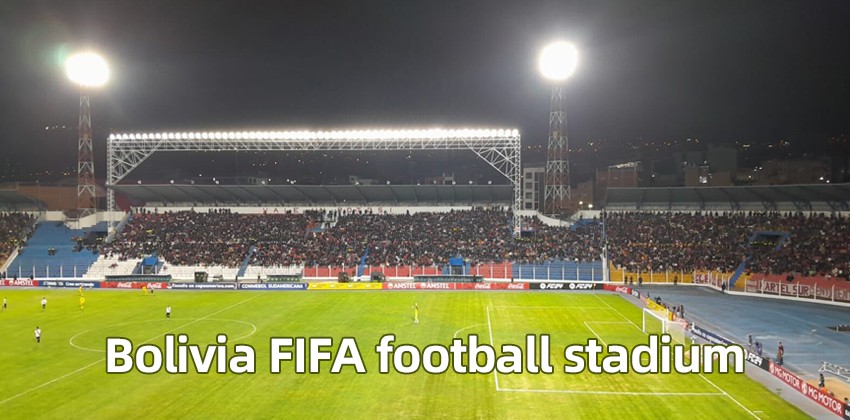 Bolivia FIFA football stadium lighting | Green Light